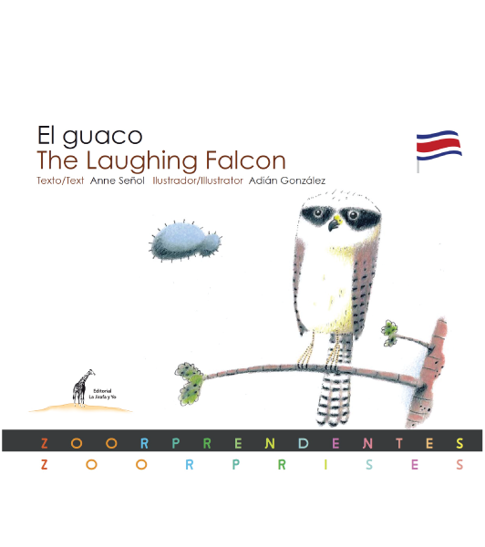 EL GUACO / THE LAUGHING FALCON – Editorial La Jirafa y Yo